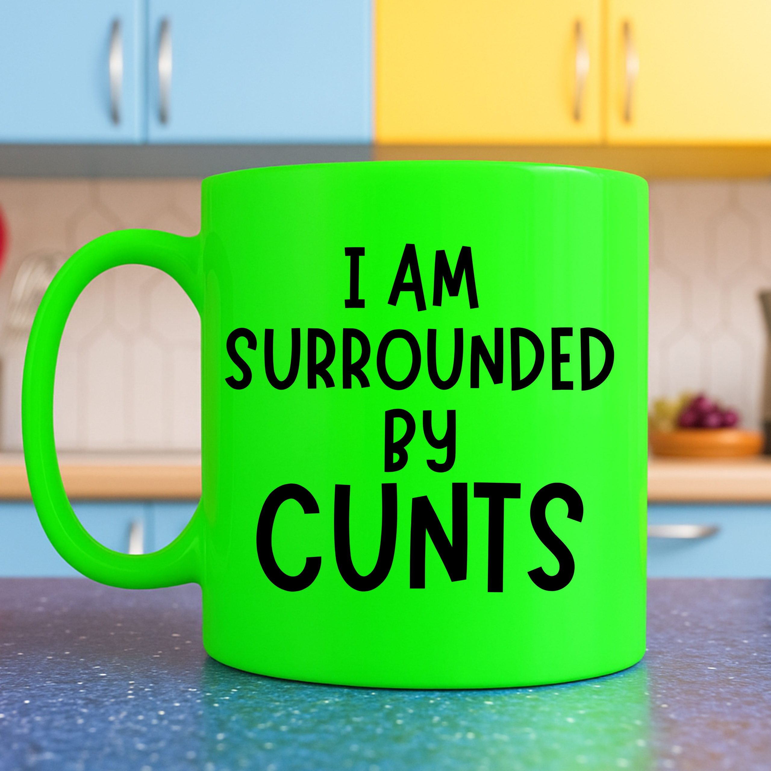 I am surrounded by cunts – Neon Green Mug | Cheeky Chops Cards & Wanky ...